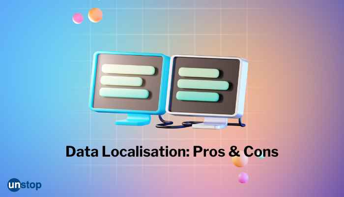 GD Topic | Pros And Cons Of Data Localisation // Unstop (formerly ...