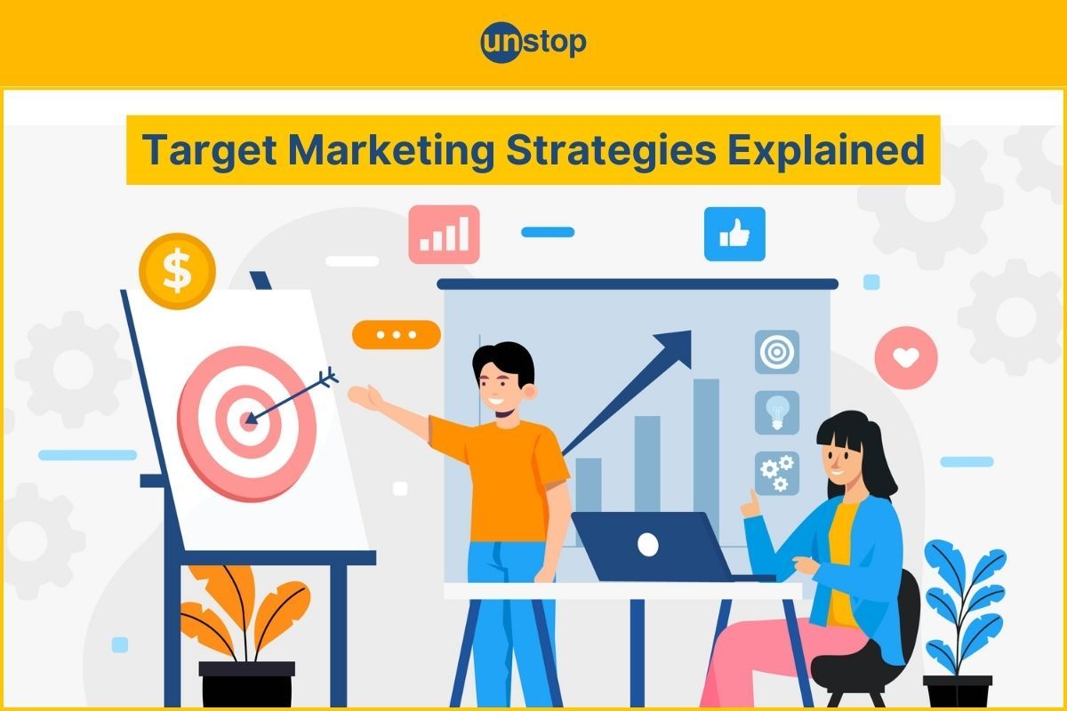 Target Marketing: Definition & Strategies Explained // Unstop