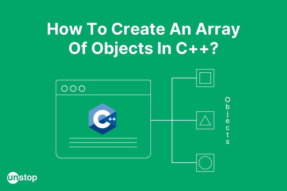 Array Of Objects In C Declare And Initialise Examples Unstop
