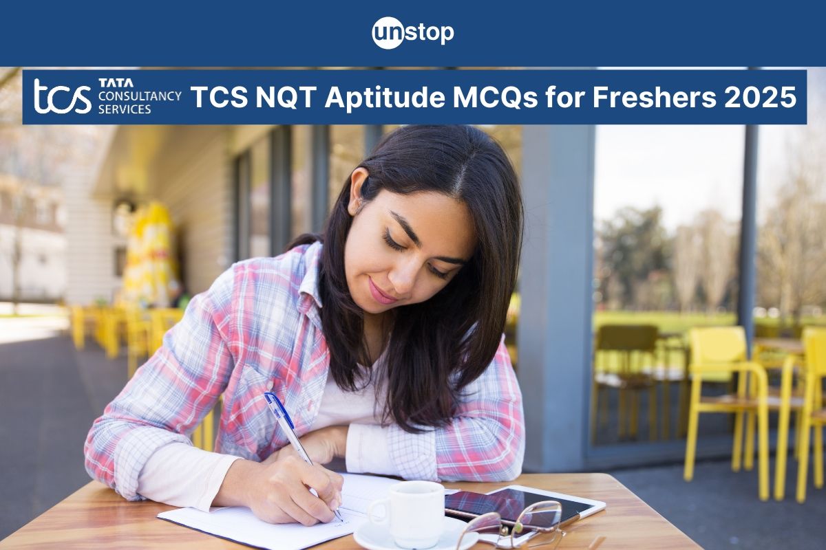 TCS NQT Aptitude Questions: MCQs & Answers for Freshers 2025 // Unstop