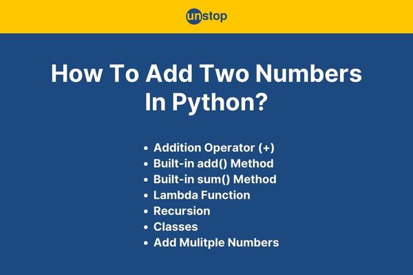 Python Program To Add Two Numbers In 8 Ways Code Examples Unstop