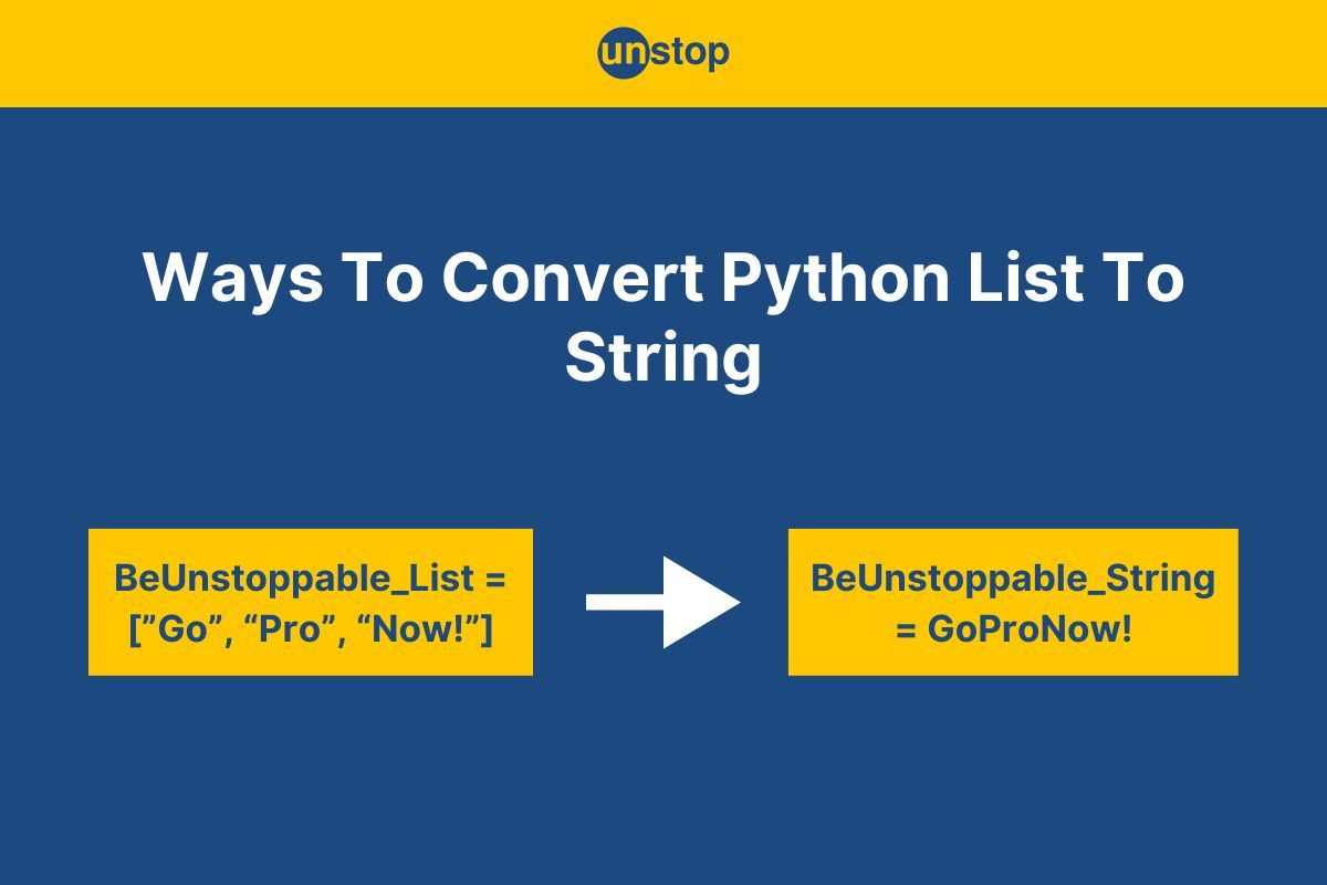 8 Ways Of Python List To String Conversion Code Examples Unstop