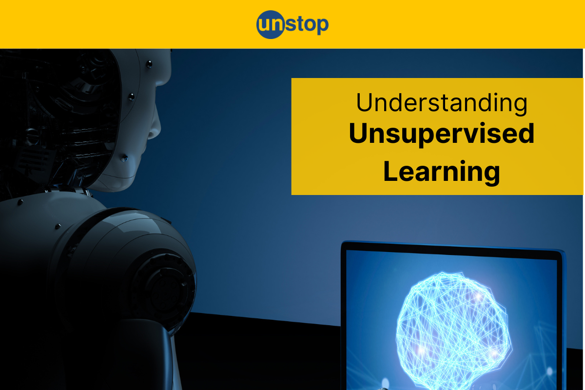 What Is Unsupervised Learning? // Unstop What Is Unsupervised Learning? // Unstop