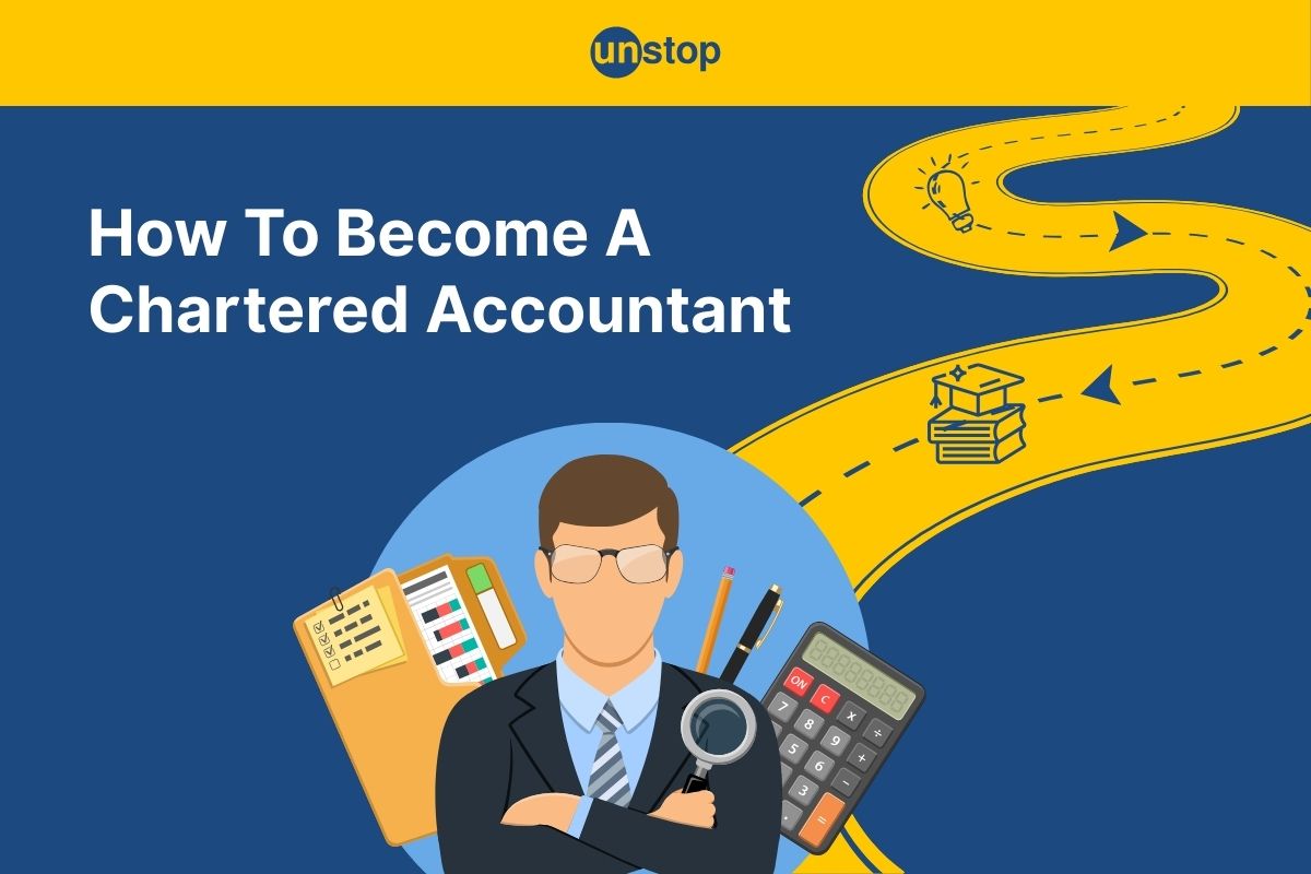 Chartered Accountant Career Guide | Path, Skills, & More // Unstop