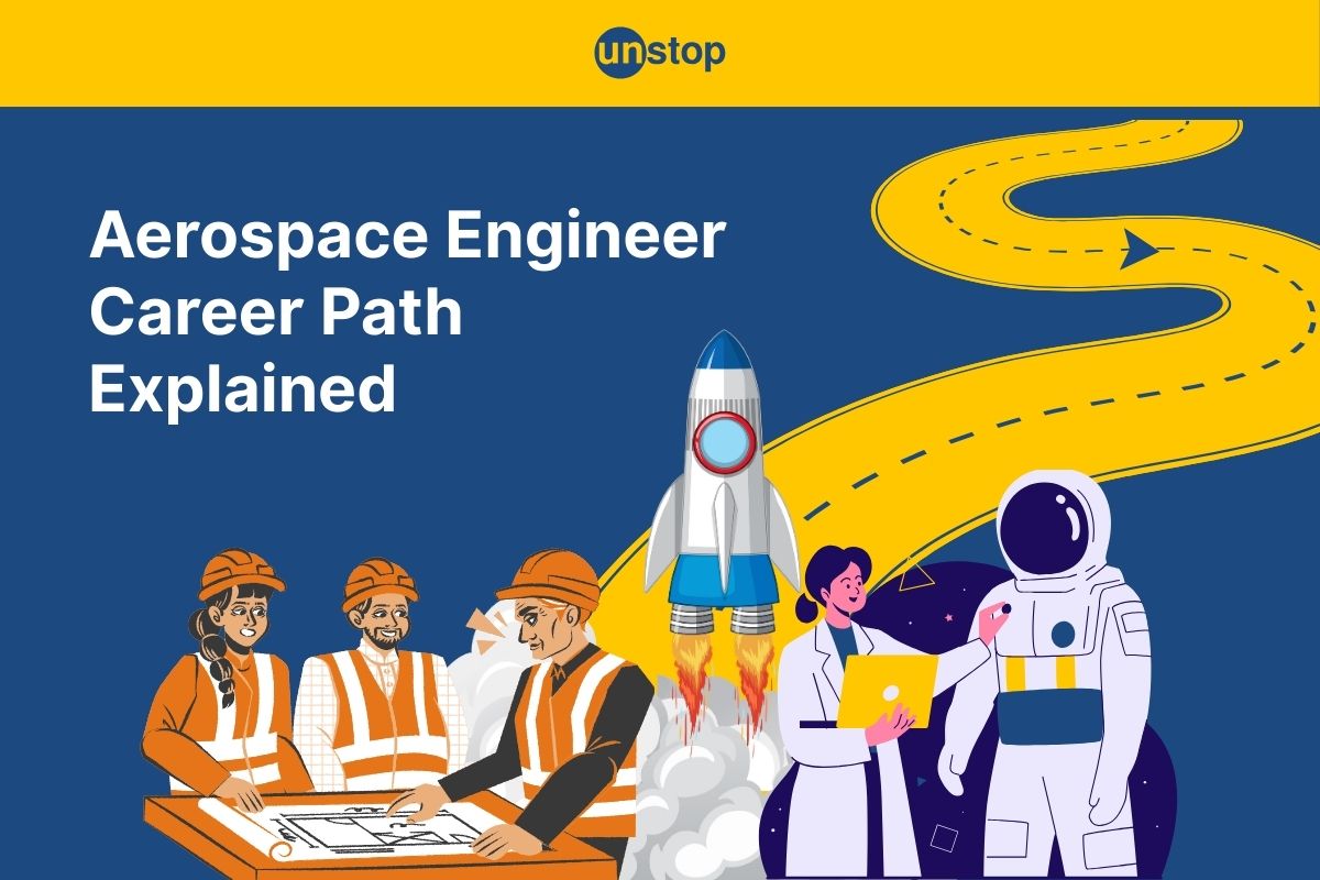 Aerospace Engineer Career | Path, Skills, Salary, & More // Unstop