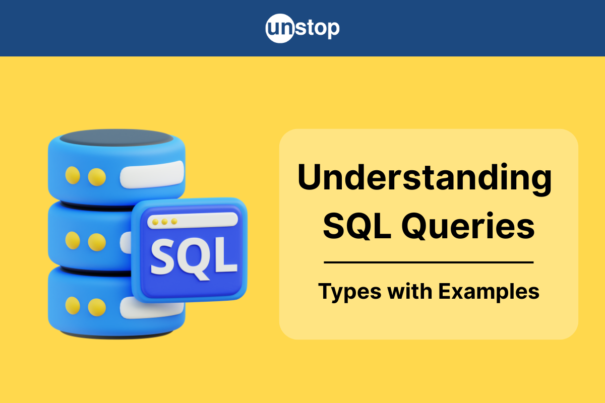 Sql Query Complete Guide With Types Syntax And Examples Unstop