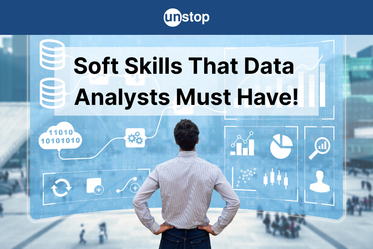 15 Essential Soft Skills For Data Analysts // Unstop