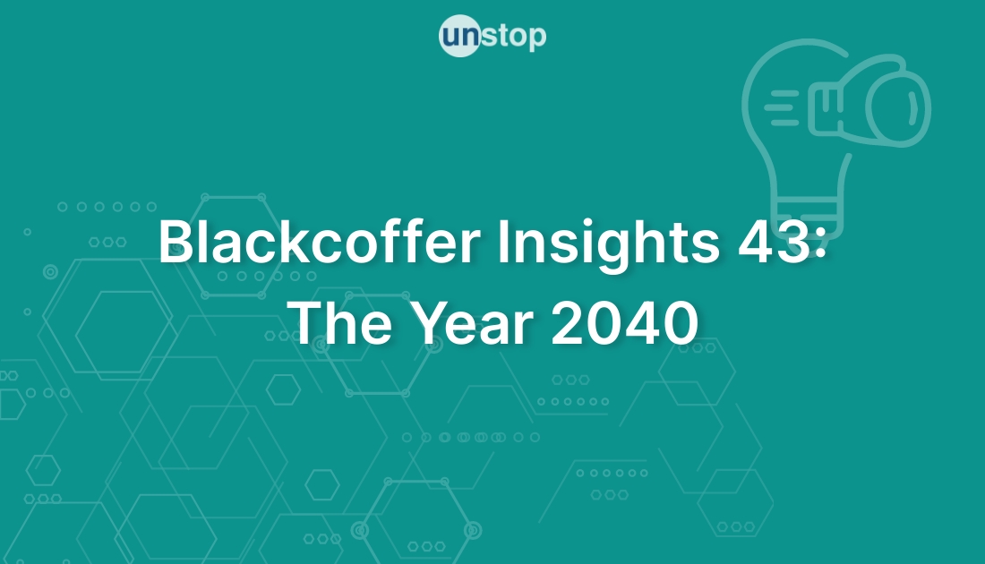 Blackcoffer Insights 43: The Year 2040 by Blackcoffer! // Unstop (formerly Dare2Compete)