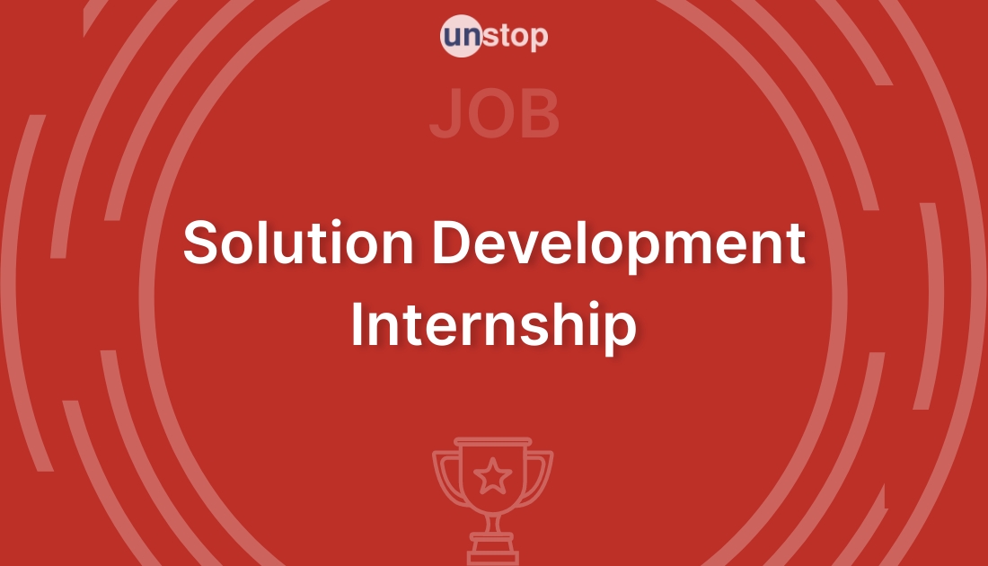 Solution Development Internship by Zinier! // Unstop (formerly Dare2Compete)