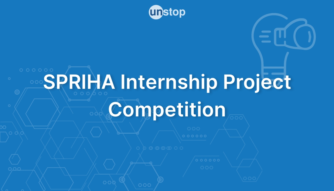 SPRIHA Internship Project Competition by K J Somaiya Institute of Management (KJ SIM), Mumbai ...