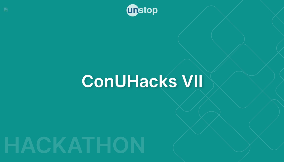 ConUHacks VII by Concordia University, Montreal, Quebec! // Unstop (formerly Dare2Compete)