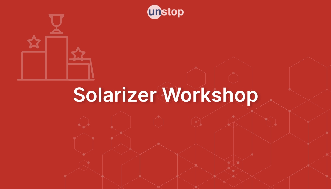 Solarizer Workshop! // Unstop (formerly Dare2Compete)