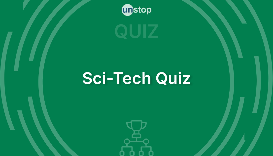Sci-Tech Quiz by Birla Institute of Technology and Sciences (BITS), Pilani, Hyderabad Campus ...