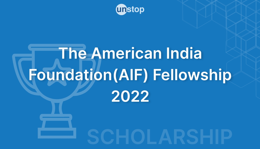 The American India Foundation(AIF) Fellowship 2022 by American India ...