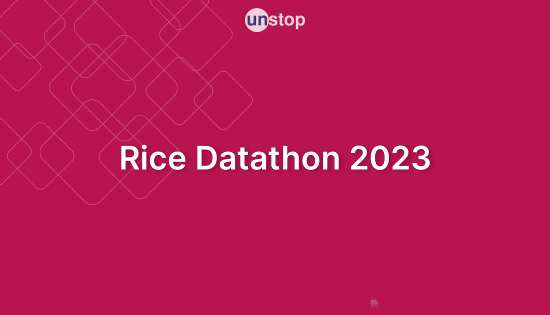 Rice Datathon 2023 by Rice University! // Unstop (formerly Dare2Compete)