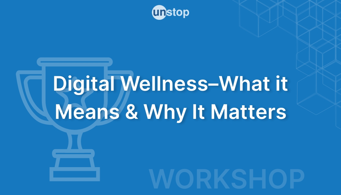 Digital Wellness – What it Means, Why It Matters, and How to Begin ...