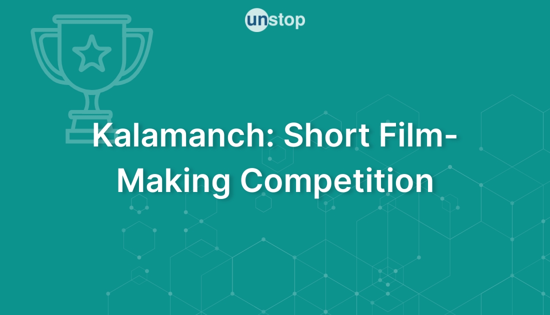 Kalamanch: Short Film-Making Competition by Indian Institute of ...