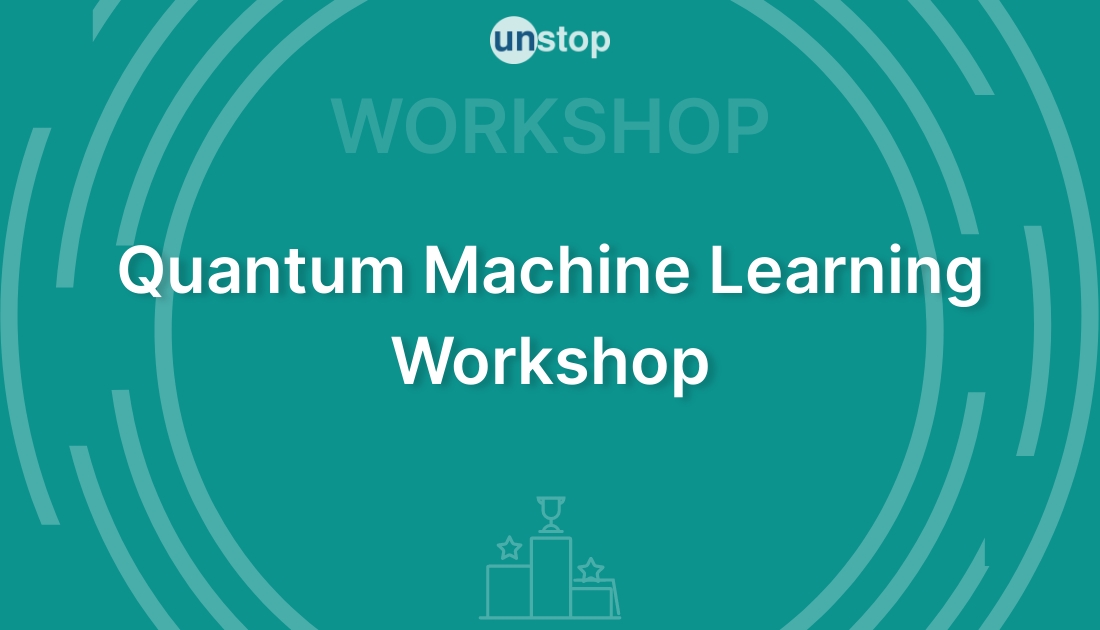 Quantum Machine Learning! // Unstop (formerly Dare2Compete)