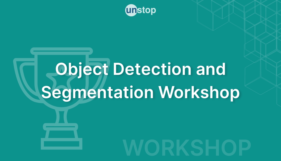 Object Detection and Segmentation! // Unstop (formerly Dare2Compete)