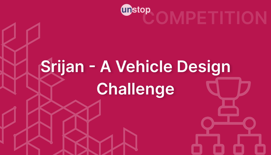 SRIJAN - A Vehicle Design Challenge by Indian Institute of Technology ... SRIJAN - A Vehicle Design Challenge by Indian Institute of Technology ...