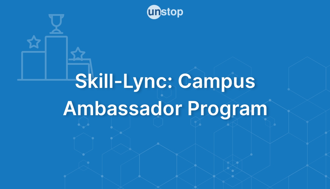 Skill-Lync: Campus Ambassador Program by Skill Lync! // Unstop ...