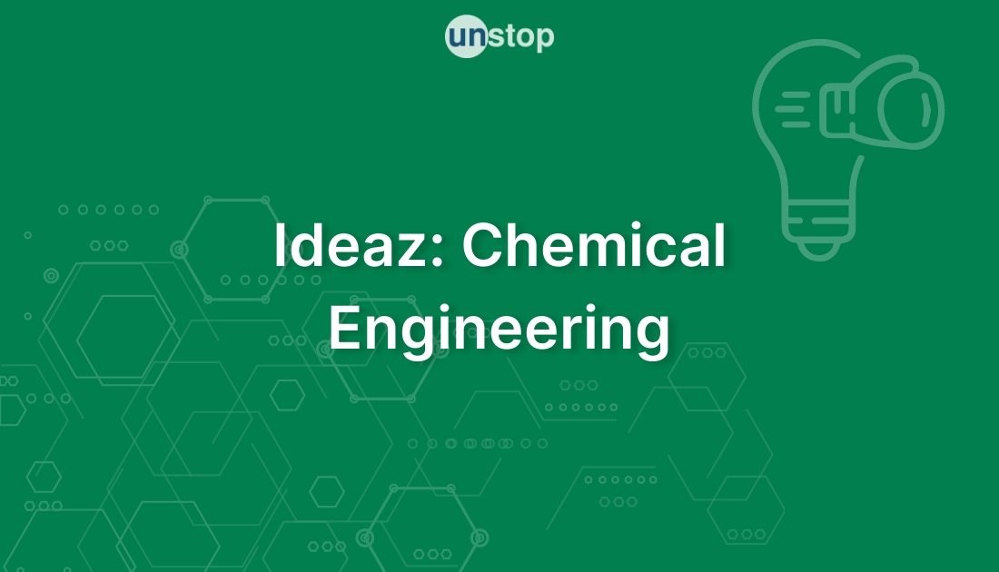 Ideaz: Chemical Engineering by Indian Institute of Technology (IIT ...