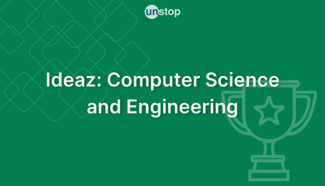 IDEAZ - COMPUTER SCIENCE AND ENGINEERING by Indian Institute of ...