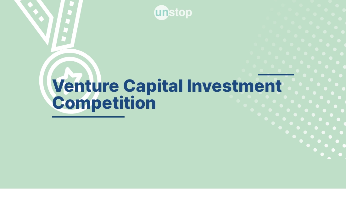 Venture Capital Investment Competition by Indian Institute of ...