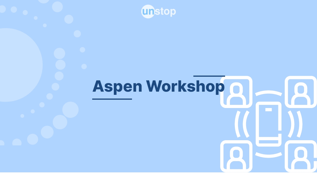 Aspen Workshop! // Unstop (formerly Dare2Compete)