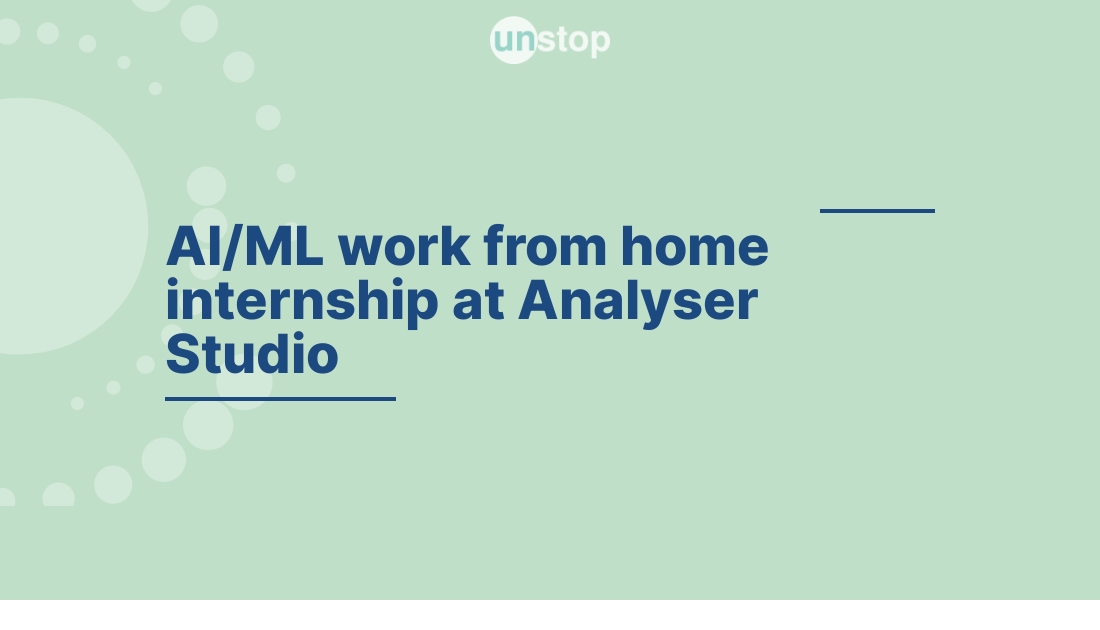 AI/ML work from home internship at Analyser Studios by Analyser Studio ...
