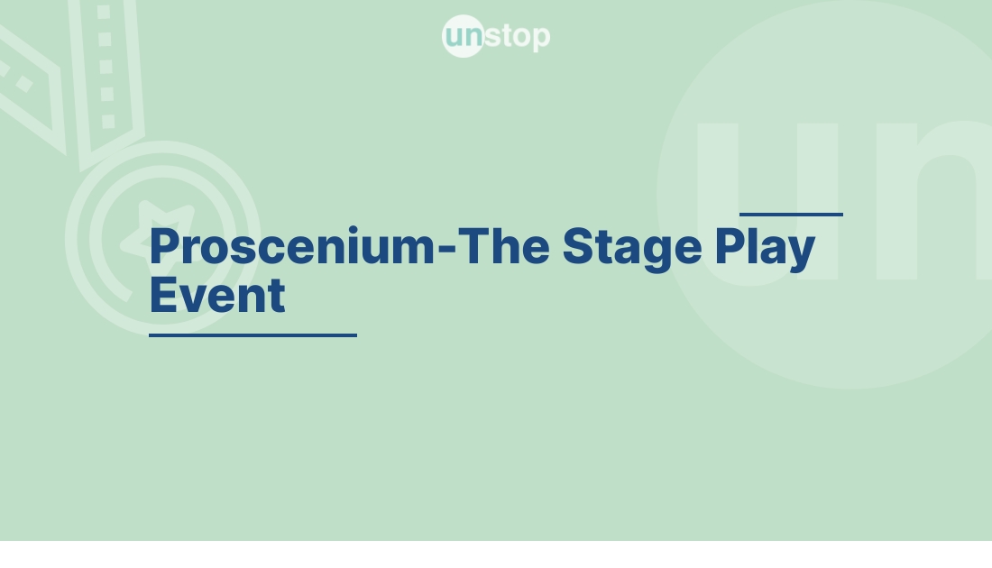Proscenium-The Stage Play Event by Indian Institute of Management (IIM ...