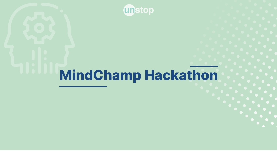 MindChamp Hackathon by MindChamp! // Unstop (formerly Dare2Compete)