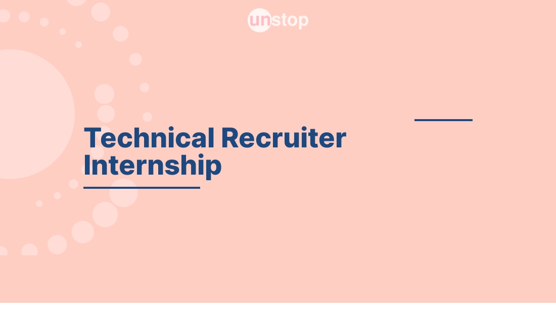 Technical Recruiter - Intern by openin app! // Unstop (formerly ...