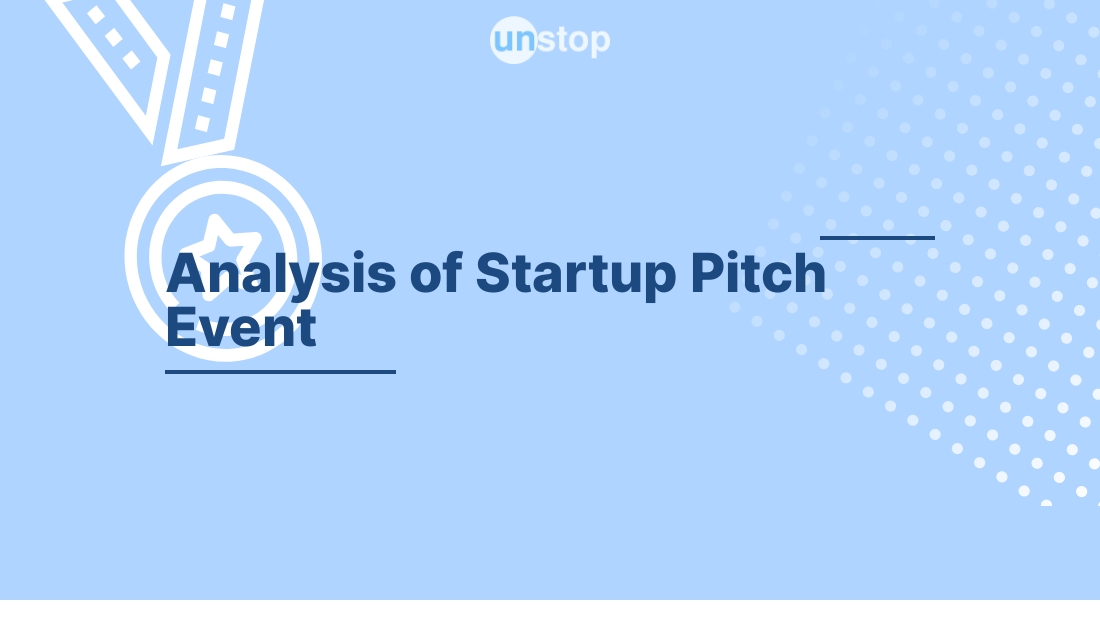 Analysis of Startup Pitch Event by EthAum Venture Partners! // Unstop