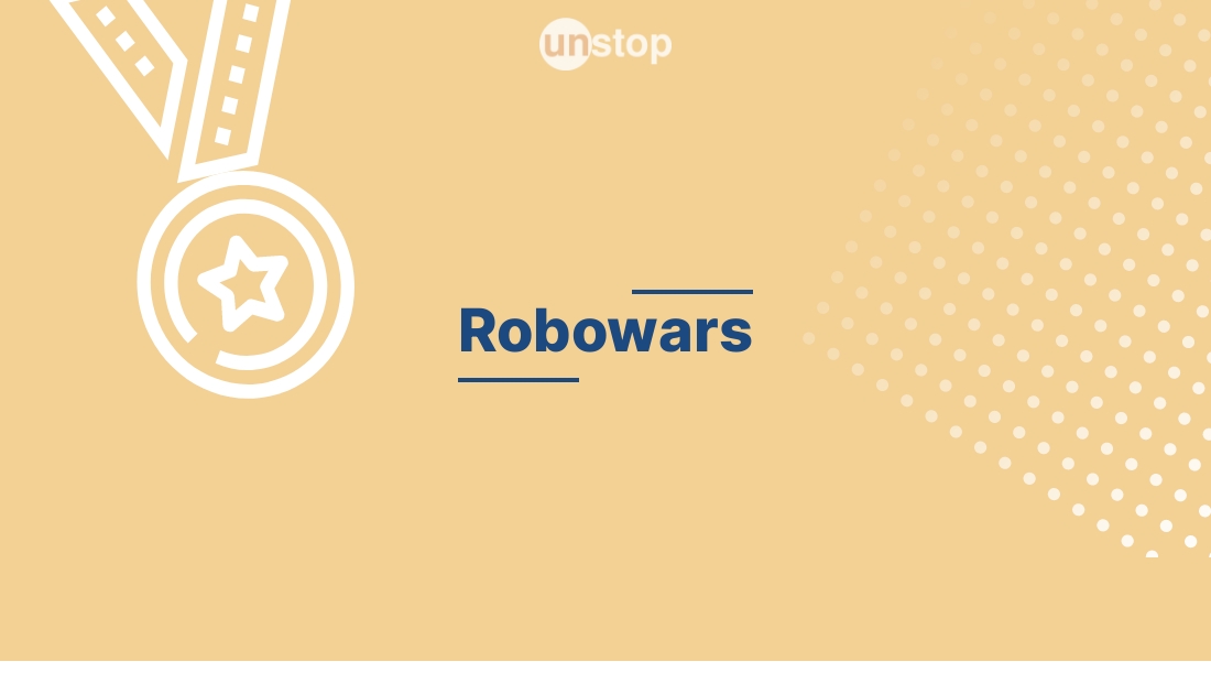 ROBOWARS by Indian Institute of Technology (IIT), Guwahati! // Unstop ...