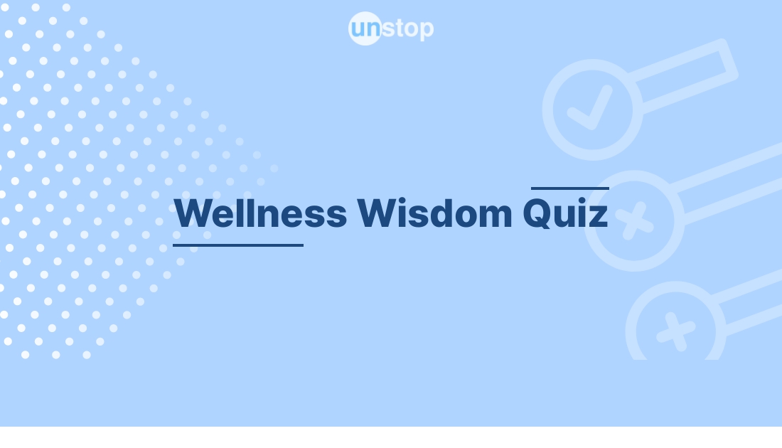 Wellness Wisdom Quiz by ShriShiksha! // Unstop (formerly Dare2Compete)