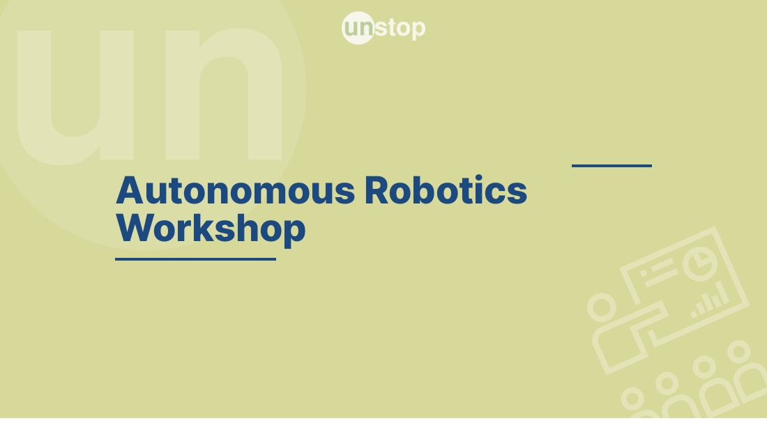 Autonomous Robotics Workshop! // Unstop (formerly Dare2Compete)