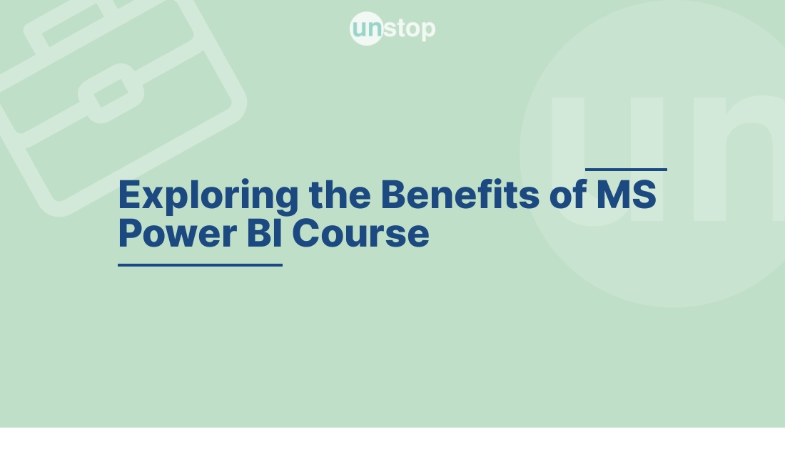 Exploring the Benefits of MS Power BI Certification Course with ...