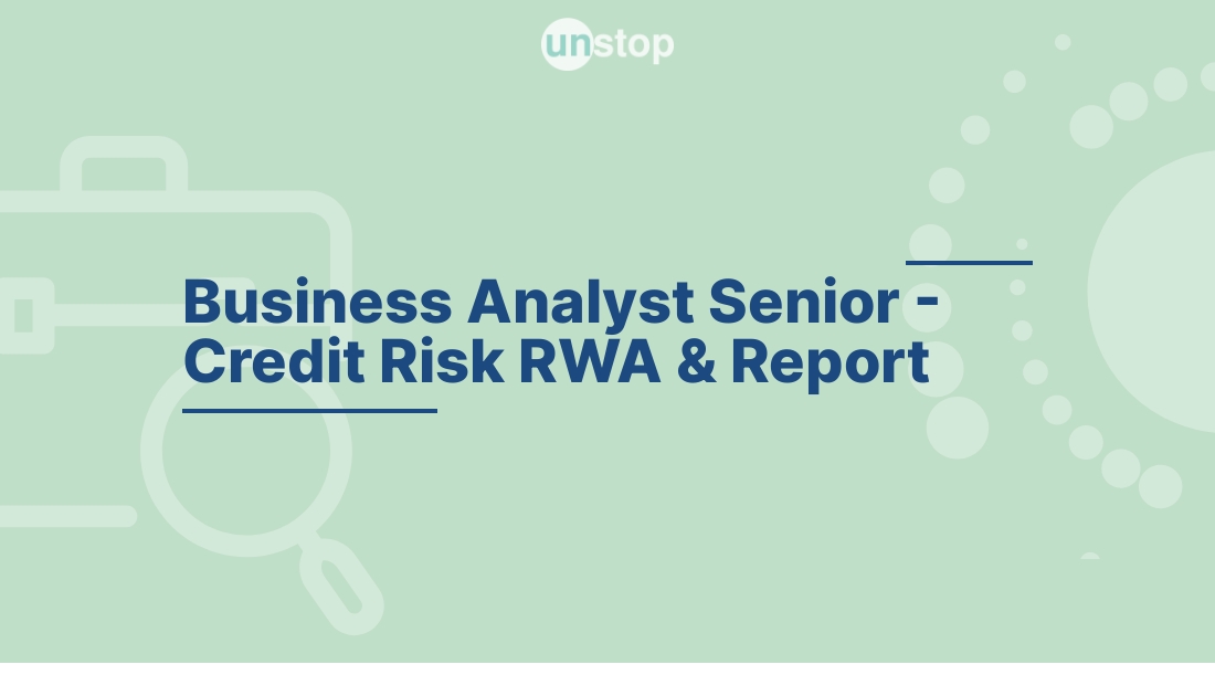 Business Analyst Senior - Credit Risk RWA & Reporting by FIS Global ...