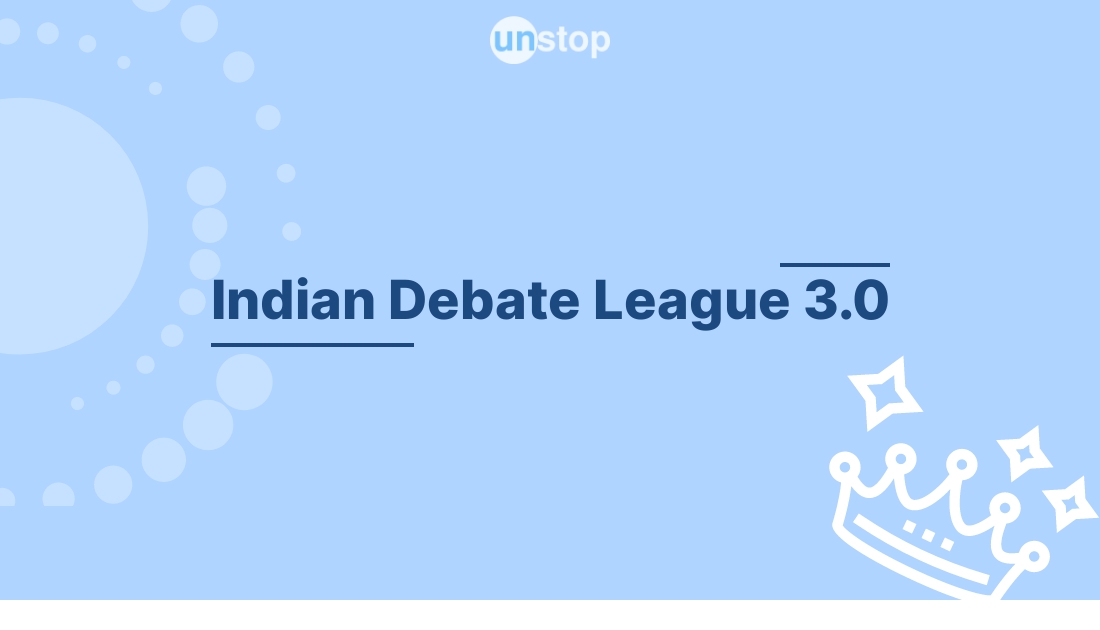 Indian Debate League 3.0 by AugLi! // Unstop (formerly Dare2Compete)