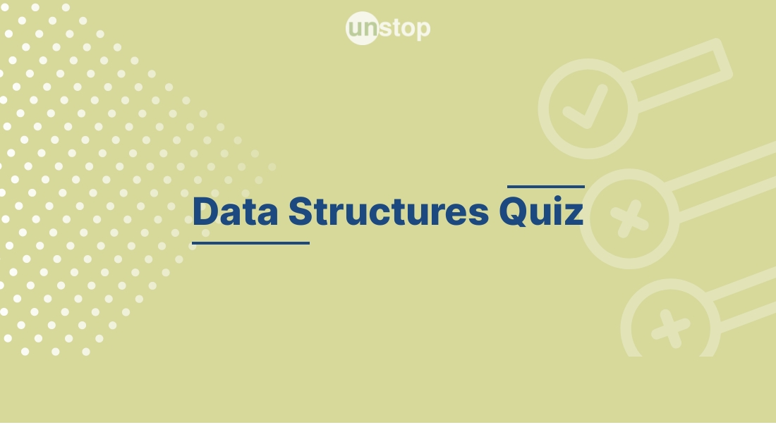 Data Structures by Ava Intern! // Unstop (formerly Dare2Compete)