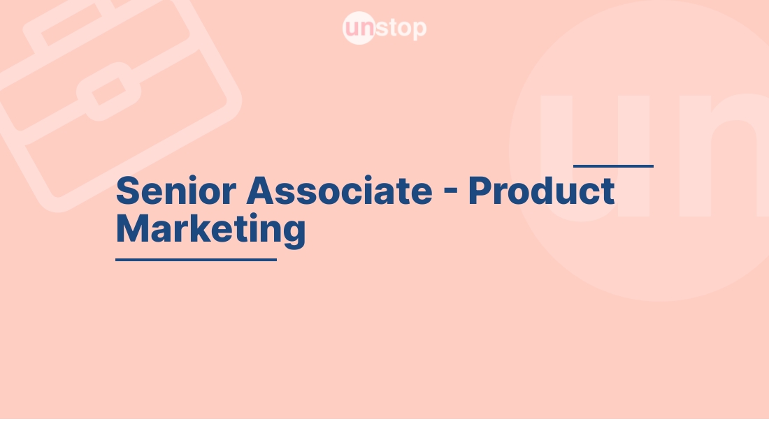 Senior Associate- Product Marketing by CashKaro! // Unstop (formerly ...