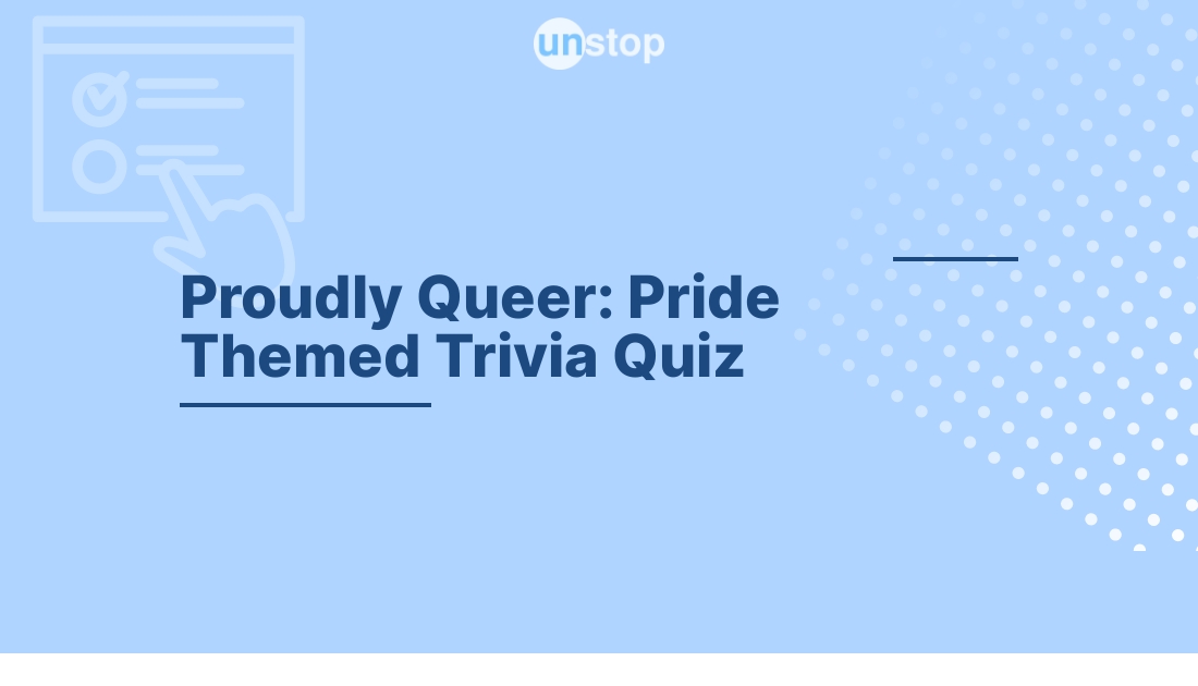 Proudly Queer: Pride Themed Trivia Quiz by Birla Institute of ...