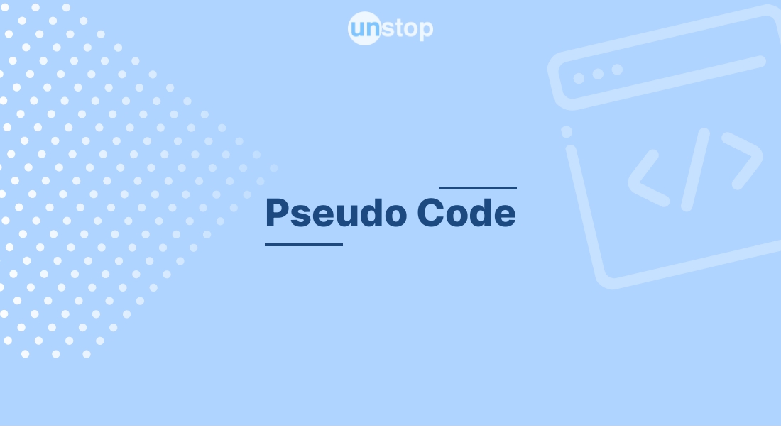 Pseudo Code by Brigade Digital! // Unstop (formerly Dare2Compete)