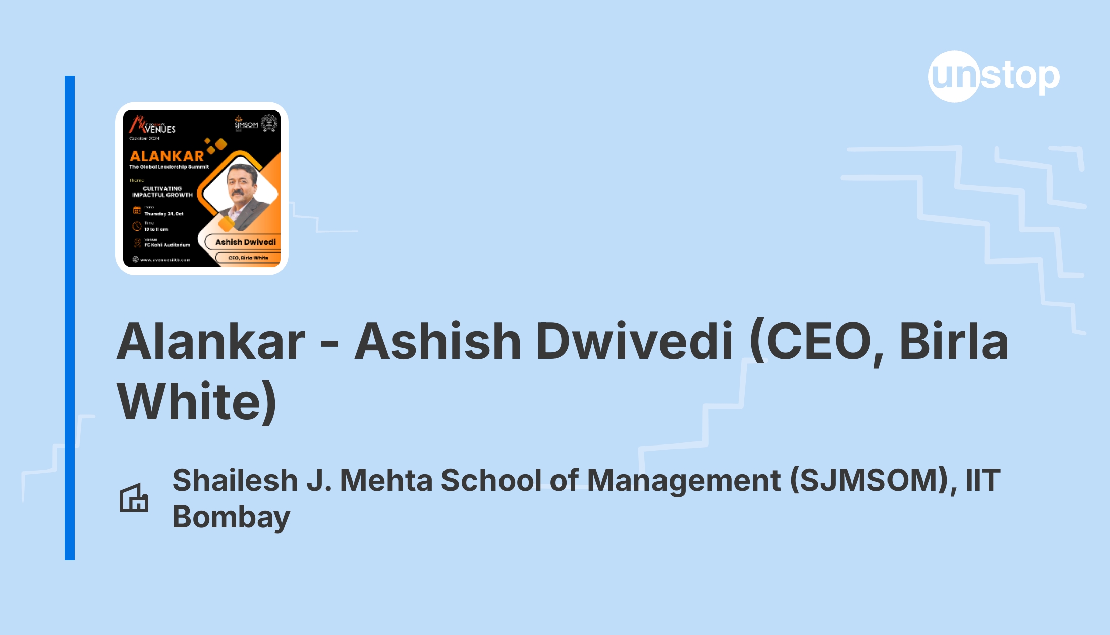 Alankar - Ashish Dwivedi (CEO, Birla White) // Unstop