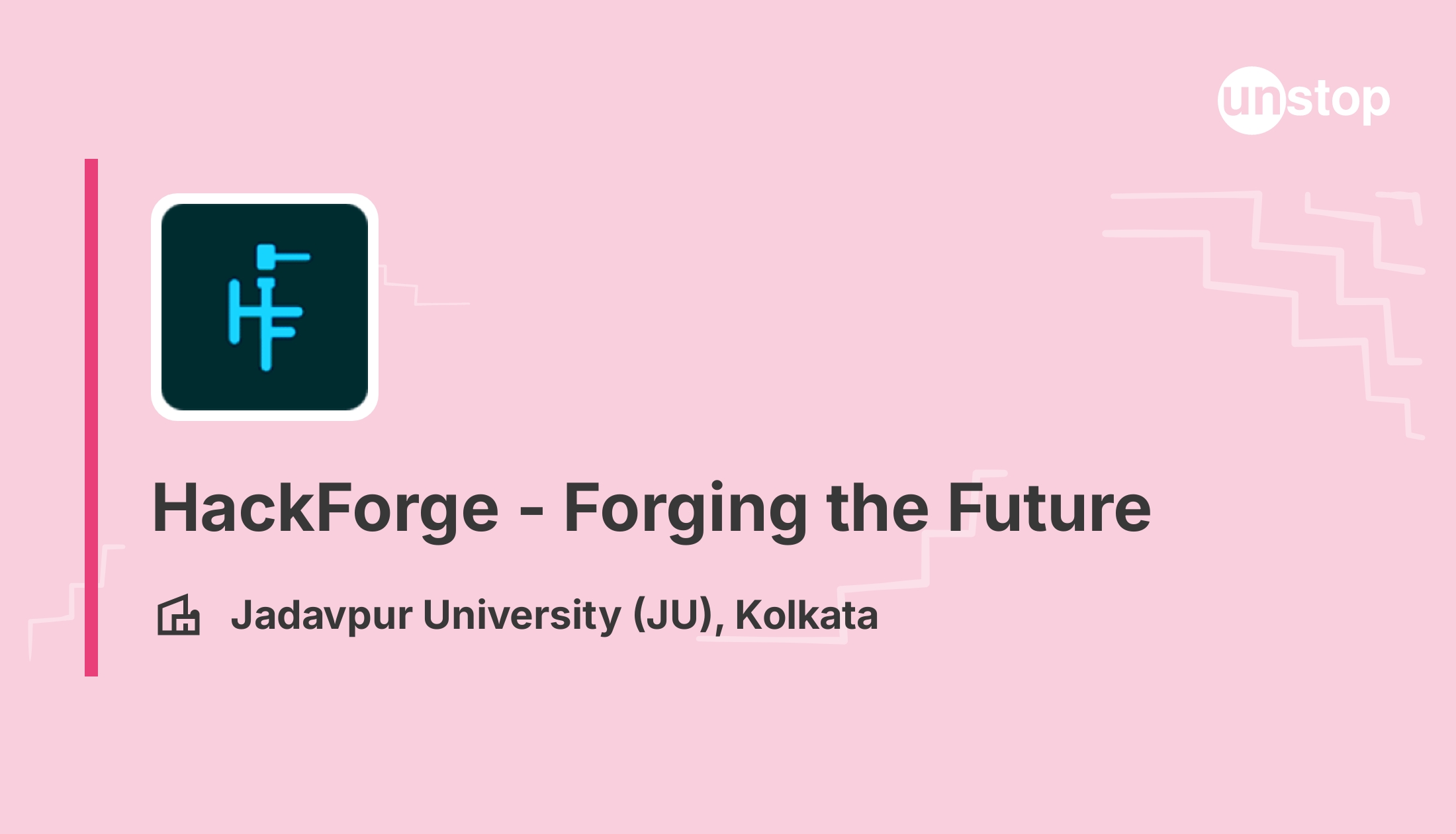 HackForge - Forging the Future - 2025 // Unstop