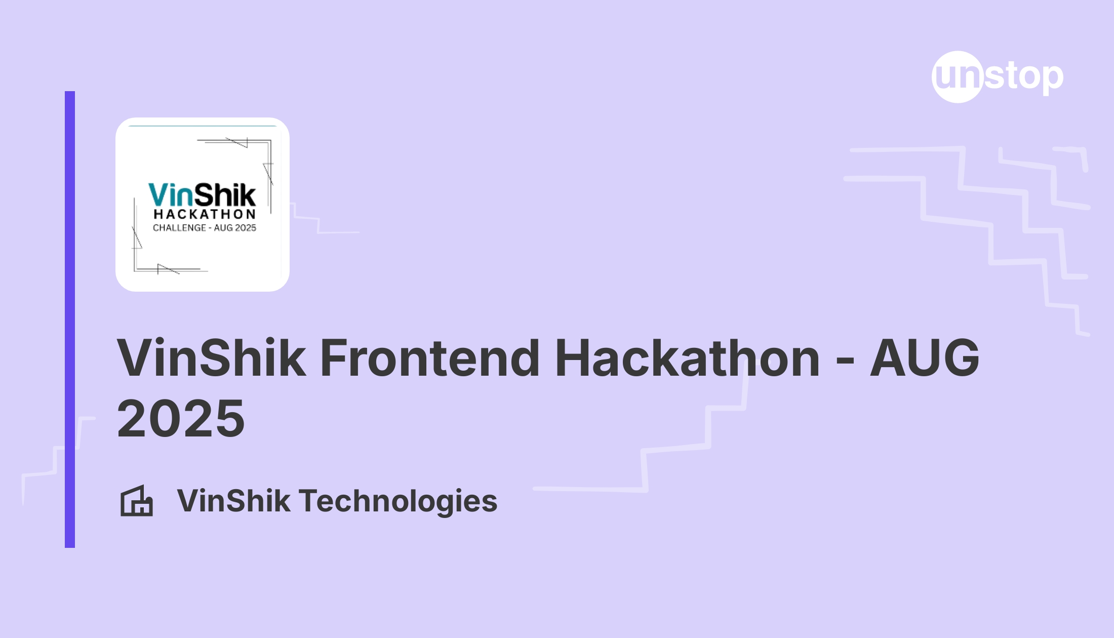 VinShik Frontend Hackathon - AUG 2025 - 2025 // Unstop