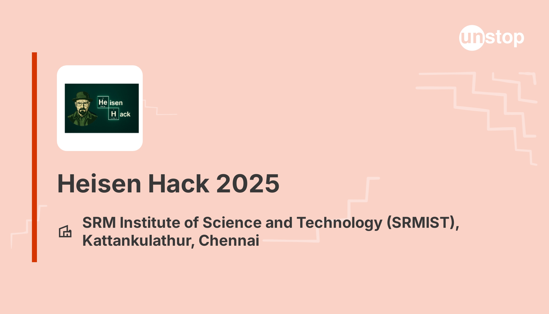Heisen Hack 2025 - 2025 // Unstop