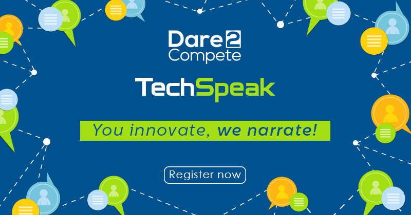 TechSpeak- You Innovate, We Narrate! from Dare2Compete // Unstop ...