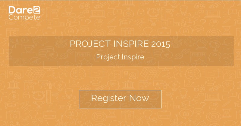 PROJECT INSPIRE 2015 by Project Inspire! // Unstop (formerly Dare2Compete)